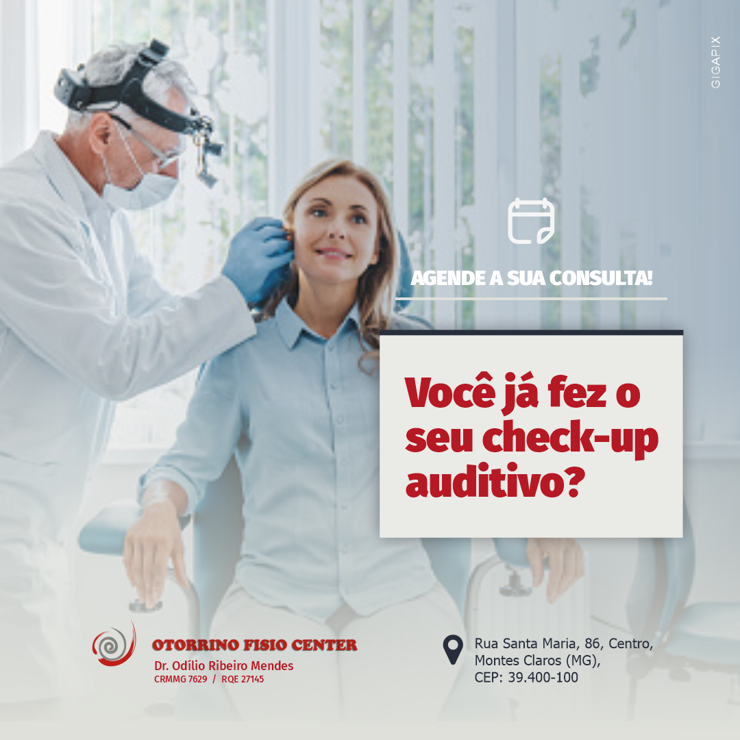 Você já fez o seu check-up audito - Otorrino Fisio Center